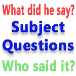Forming Subject Questions without Auxiliary Verbs - English Lessons Brighton